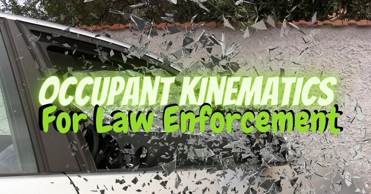 Occupant Kinematics for LE - Traffic Cop Labs
